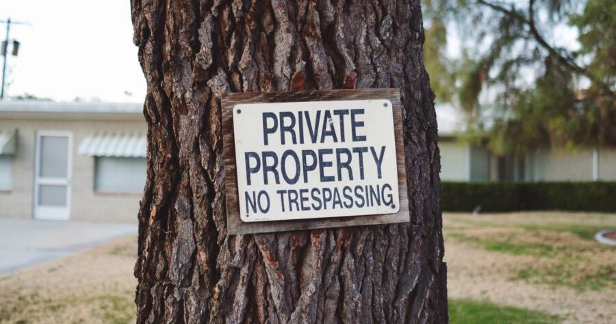 Private Property: What You Need to Know About Trespassing | LegalBoulevard
